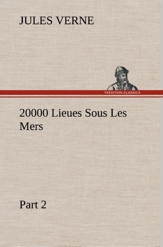 20000 Lieues Sous Les Mers — Part 2 de Jules Verne - Livre - Decitre