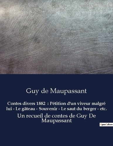 Contes divers 1882 : Pétition d'un viveur... - Guy de Maupassant ...