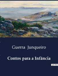 Contos para a Infância de Guerra Junqueiro - Decitre
