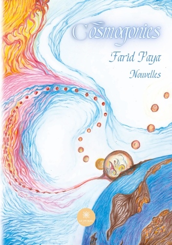 Cosmogonies de Farid Paya - Grand Format - Livre - Decitre