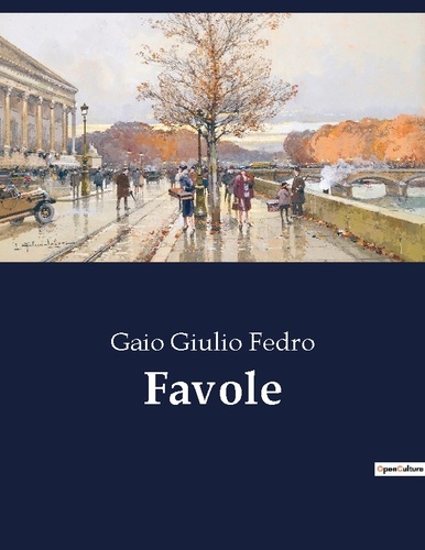 Classici della Letteratura Italiana . Favole -... de Gaio giulio Fedro ...
