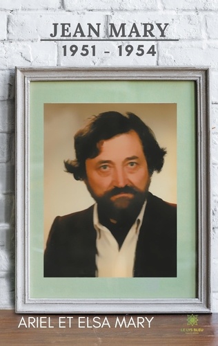 Jean Mary : 1951-1954 de Ariel Mary - Grand Format - Livre - Decitre