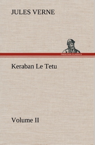 Keraban Le Tetu, Volume II de Jules Verne - Livre - Decitre