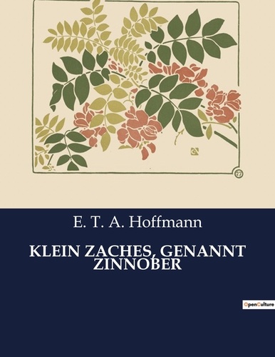 Klein zaches genannt zinnober de E. t. Hoffmann - Livre - Decitre