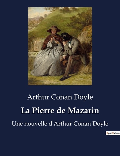 La Pierre de Mazarin - Une nouvelle d'Arthur... de Arthur Conan Doyle ...