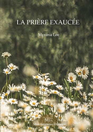 La Prière Exaucée de Myréna Lee - Grand Format - Livre - Decitre