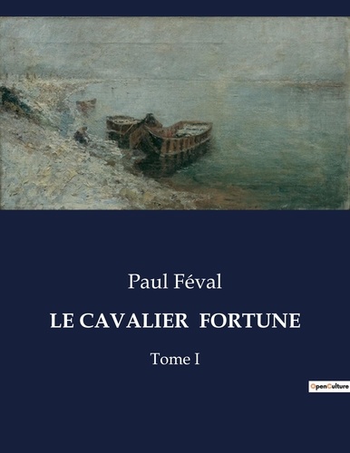 Les classiques de la littérature . Le cavalier ... de Paul Féval ...