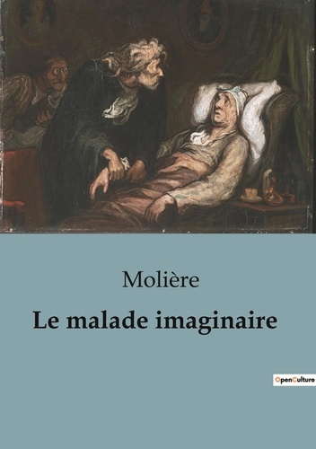 Le malade imaginaire de Molière - Livre - Decitre