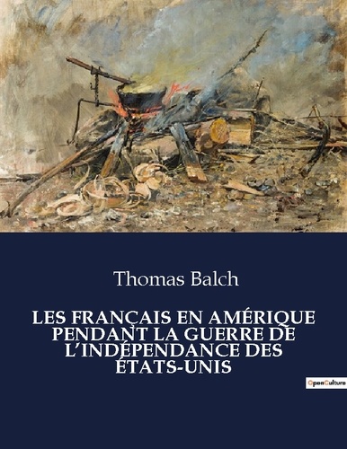 Les classiques de la littérature . LES FRANÇAIS... de Thomas Balch ...