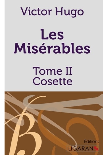 Les Misérables Tome 2. Cosette de Victor Hugo - Grand Format - Livre - Decitre