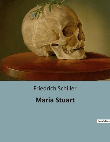 Maria Stuart de Friedrich Schiller - Livre - Decitre