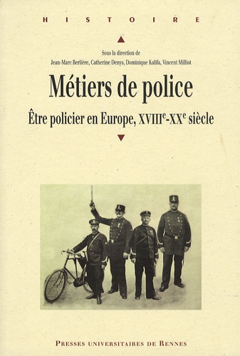 Métiers de police - Etre policier en Europe,... de Jean-Marc Berlière ...