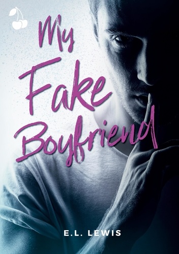 My Fake Boyfriend de E.L. Lewis - Grand Format - Livre - Decitre