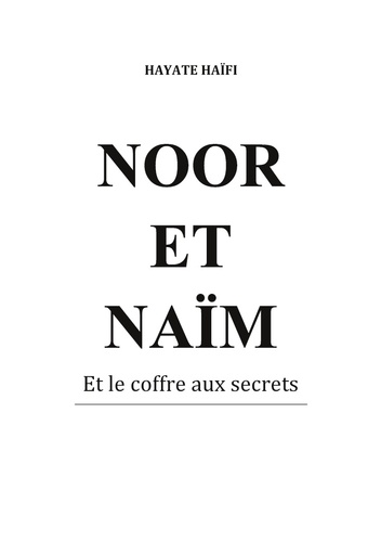 Noor et Naïm . Noor et Naïm et le coffre aux... de Hayate Haïfi - Grand ...