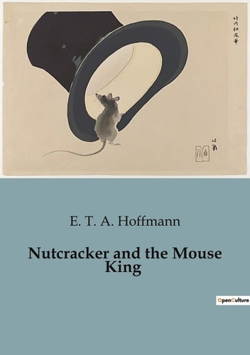 Nutcracker and the Mouse King de E. T. A. Hoffmann - Livre - Decitre