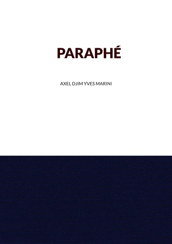 Paraphé de Axel Djim Yves Marini - Grand Format - Livre - Decitre