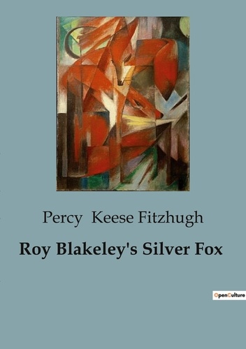 Roy Blakeley's Silver Fox de Fitzhugh percy Keese - Livre - Decitre