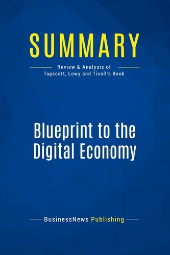 Summary: Blueprint to the Digital Economy -... de Publishing Businessnews - Livre - Decitre
