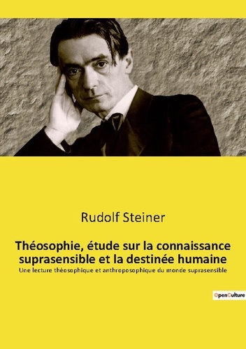 Théosophie, étude sur la connaissance... de Rudolf Steiner - Livre - Decitre