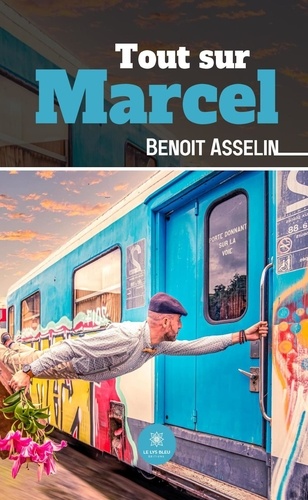 Tout sur Marcel de Benoit Asselin - Grand Format - Livre - Decitre