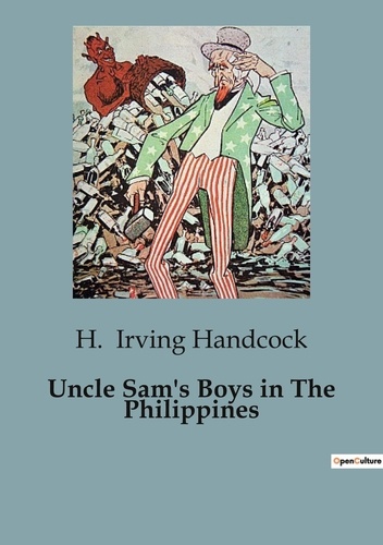 Uncle Sam's Boys in The Philippines de Handcock h. Irving - Livre - Decitre