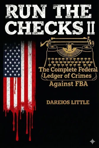 Run The Checks II: The Complete Federal Ledger of Crimes Against ...