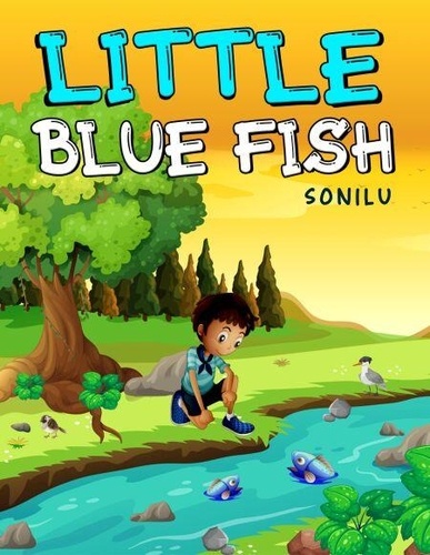 Little Blue Fish de Sonia Lugo - ePub - Ebooks - Decitre
