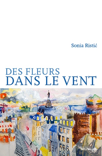 Des fleurs dans le vent de Sonia Ristic - Grand Format - Livre - Decitre