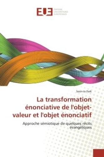La transformation énonciative de l'objet-valeur... de Soon-ja Park ...
