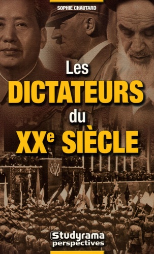 Les dictateurs du XXe siècle de Sophie Chautard - Livre - Decitre