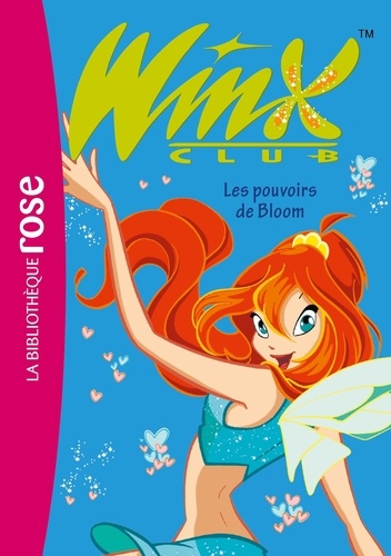 Winx Club Tome 1. Les pouvoirs de Bloom de Sophie Marvaud - Poche ...