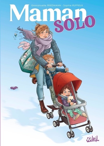 Maman solo de Sophie Ruffieux - Livre - Decitre