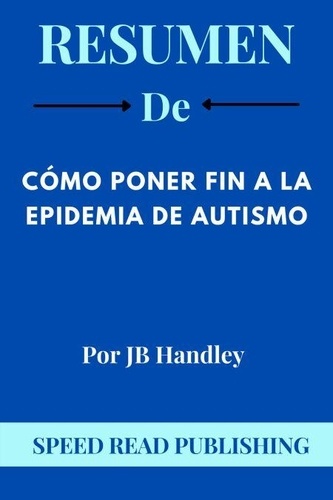 Resumen De Cómo Poner Fin a La Epidemia De... de Speed Read Publishing ...