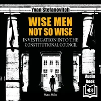 Wise Men not so Wise de Yvan Stefanovitch - Decitre