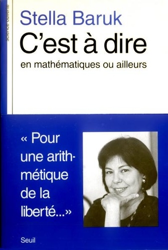 C'est à dire - En mathématiques ou ailleurs de Stella Baruk - Livre ...