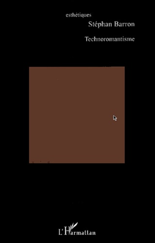 Technoromantisme de Stéphan Barron - Livre - Decitre