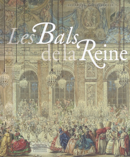 Les bals de la reine de Stéphane Castelluccio - Beau Livre - Livre ...