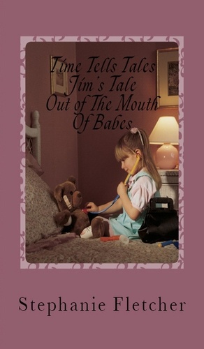 Time Tells Tales - Tale Four - Jim's Tale - Time... de Stephanie ...