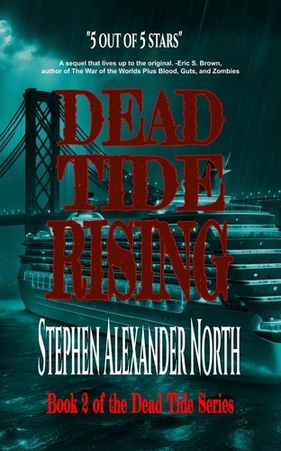 Dead Tide Rising - Dead Tide Series, #2 - Stephen Alexander North - Ebooks - Furet du Nord