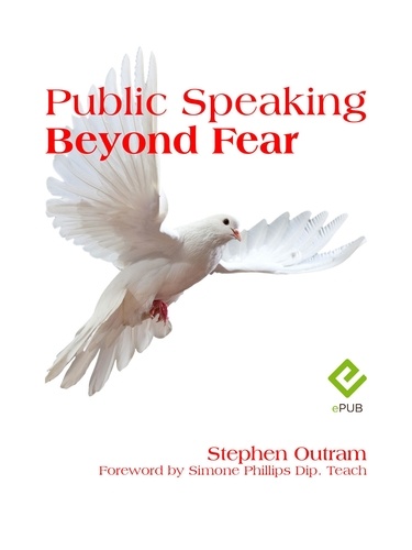 Public Speaking: Beyond Fear de Stephen Outram - ePub - Ebooks - Decitre