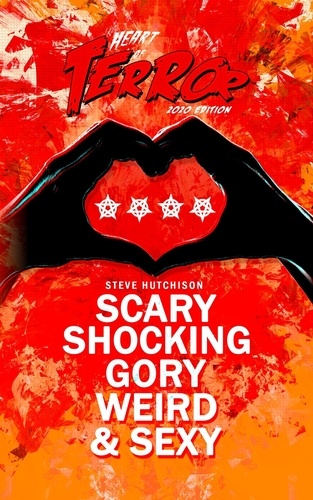 Scary, Shocking, Gory, Weird & Sexy - Heart... de Steve Hutchison ...
