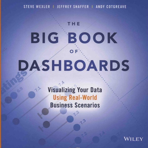 The Big Book of Dashboards - Visualizing Your... de Steve Wexler ...