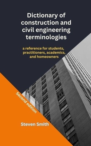 Dictionary of construction and civil engineering... de Steven Smith ...
