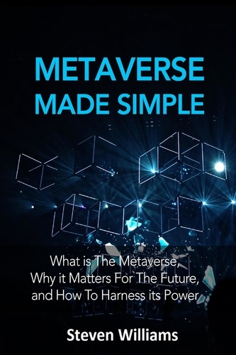 Metaverse Made Simple de Steven Williams - ePub - Ebooks - Decitre