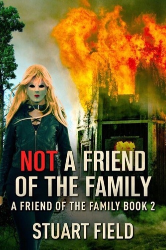 Not A Friend Of The Family - A Friend Of The... de Stuart Field - ePub ...