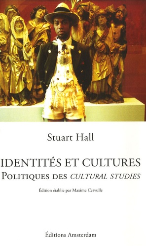Identités et cultures - Politiques des Cultural... de Stuart Hall ...