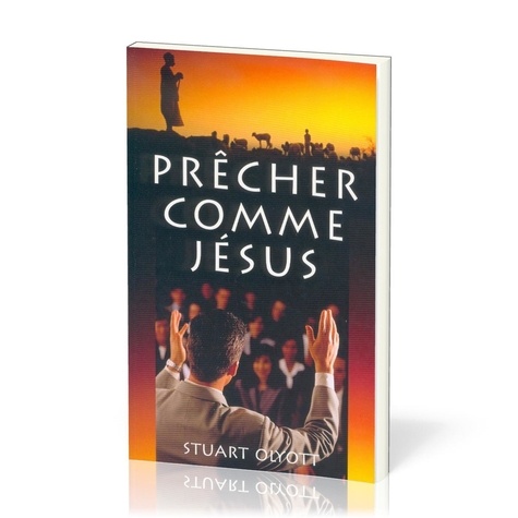 Prêcher comme Jésus de Stuart Olyott - Livre - Decitre
