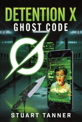 Detention X - Ghost Code de Stuart Tanner - Decitre