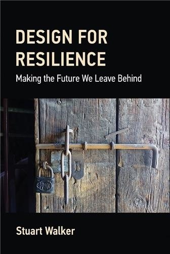 Design for Resilience de Stuart Walker - Grand Format - Livre - Decitre