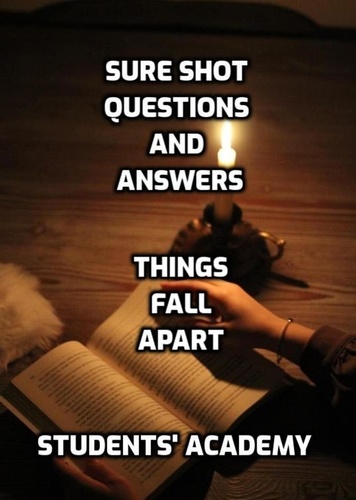 Sure Shot Questions and Answers: Things Fall Apart - Students' Academy ...